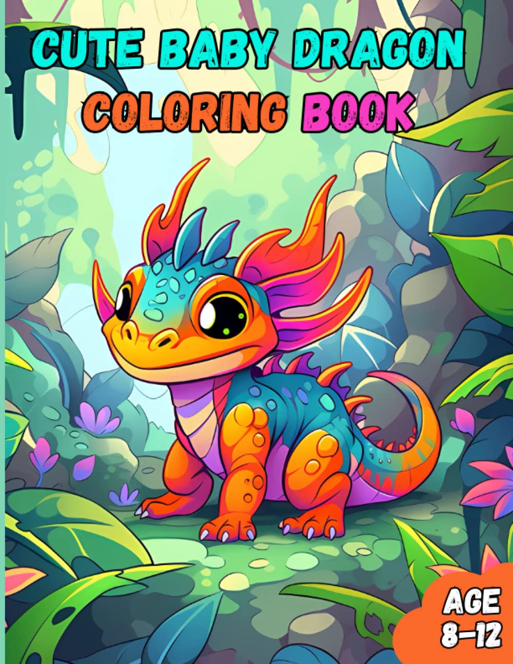Baby Dragon Coloring Book: A Coloring Book for Kids, Teens, Adults with ...