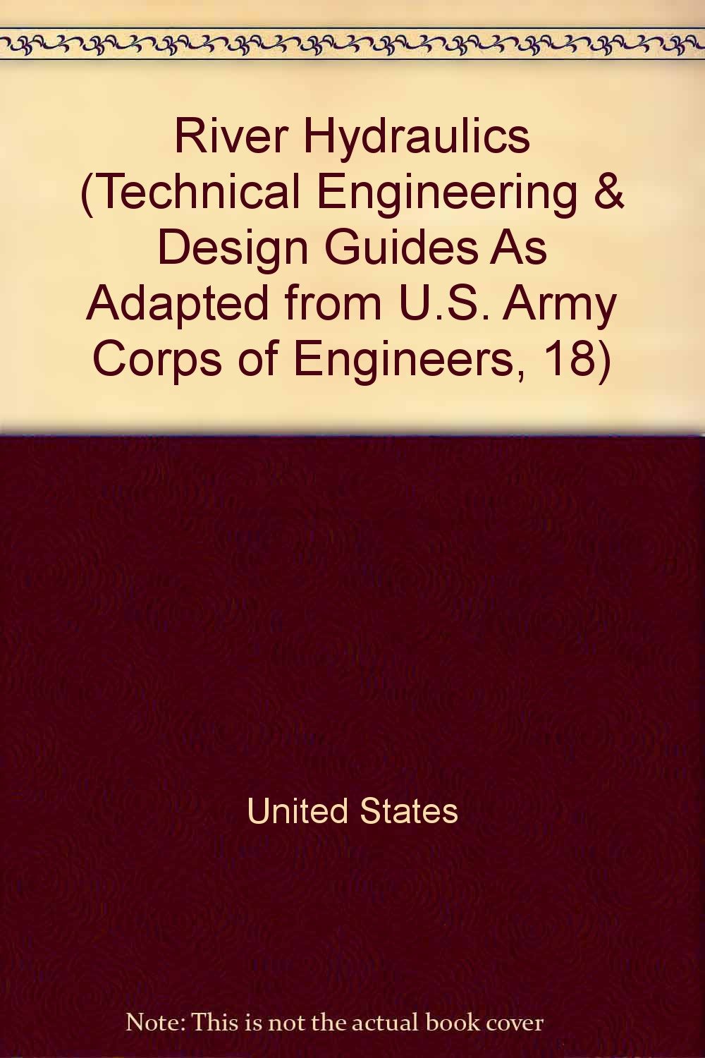 River Hydraulics (Technical Engineering & Design Guides As Adapted from ...