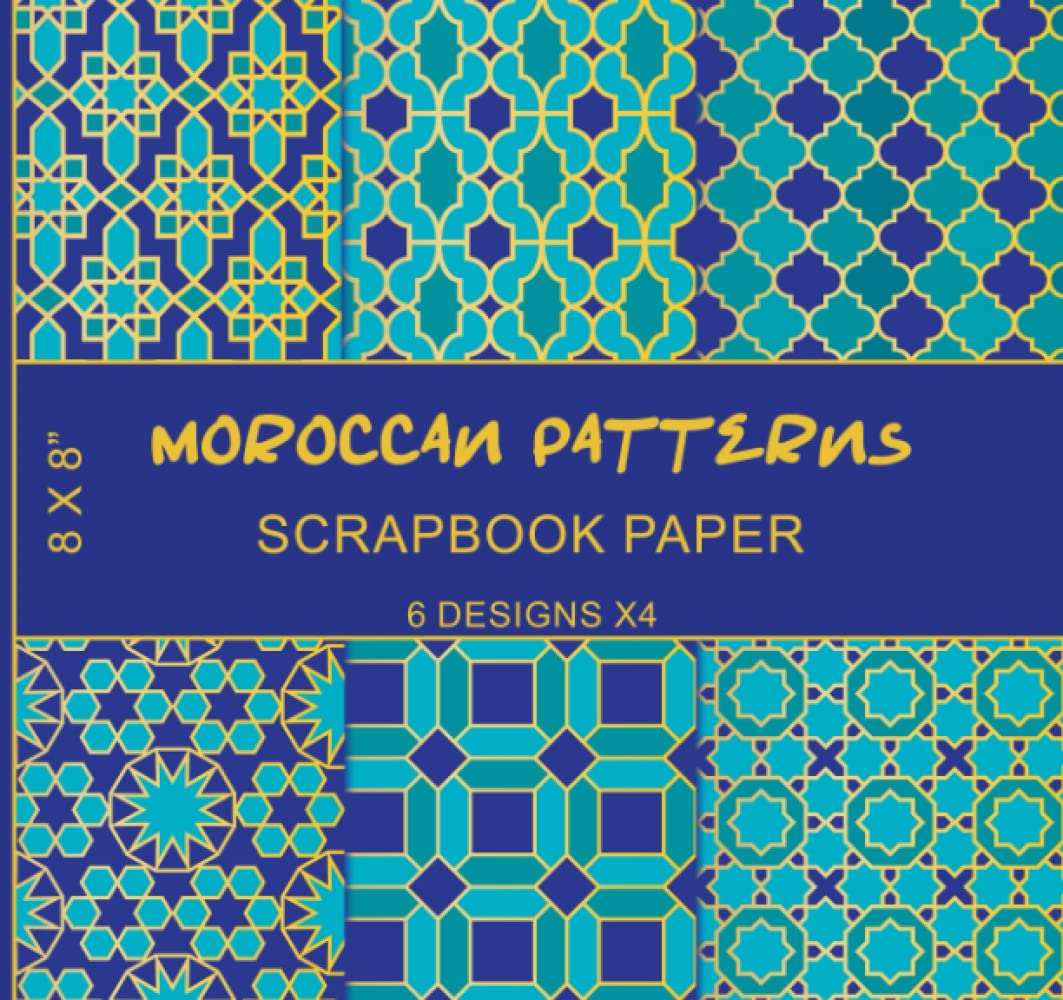 Moroccan Patterns Scrapbook Paper (6X4): Islamic Arabic Geometric Art ...