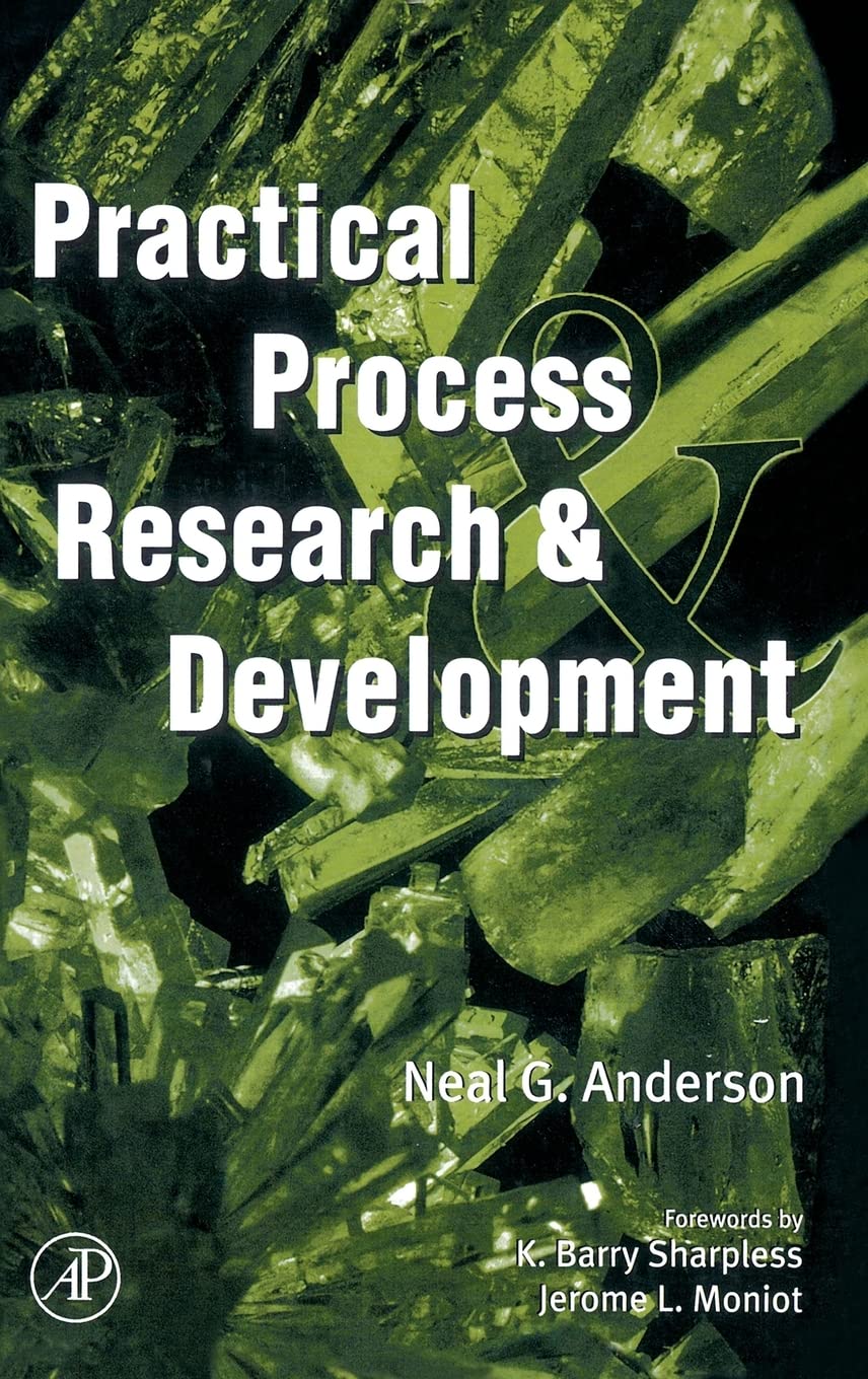 Practical Process Research and Development: Anderson, Neal G ...