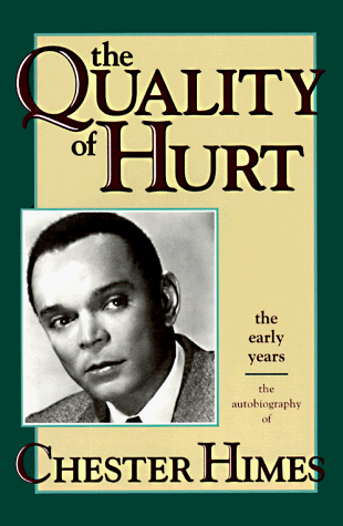 The Quality of Hurt: The Early Years, the Autobiography of Chester ...
