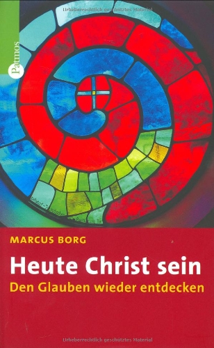 Amazon.com: Heute Christ sein: 9783491703872: Marcus Borg: Books