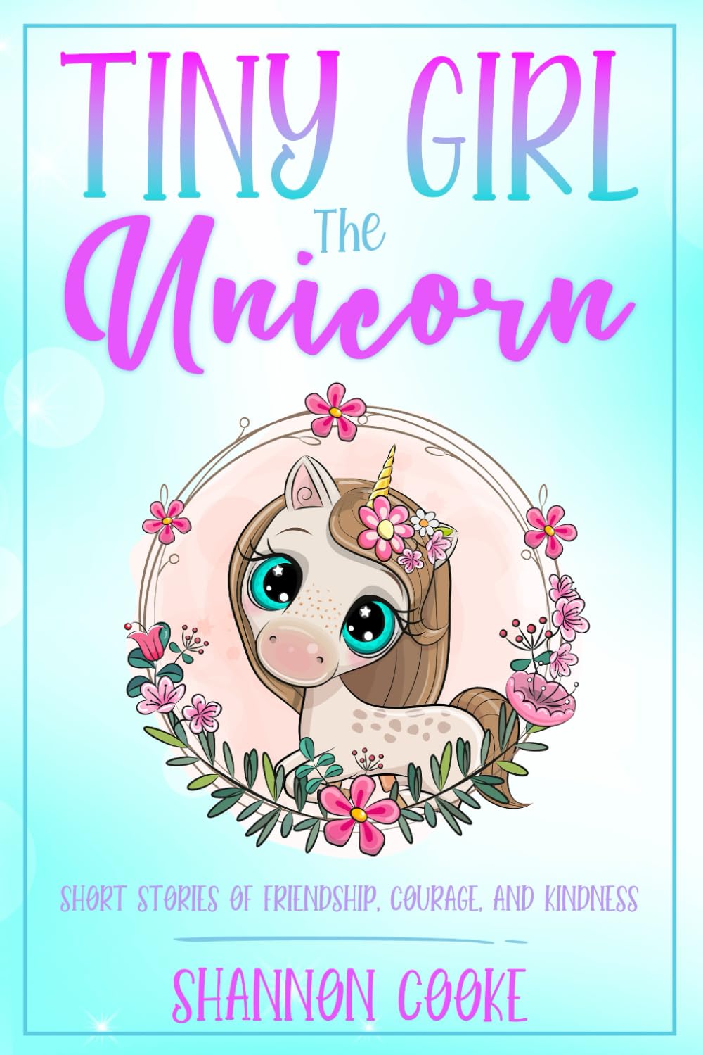 Snapklik.com : Tiny Girl The Unicorn: Short Stories Of Friendship ...