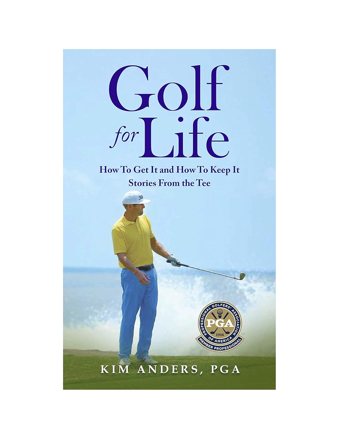 Amazon.com: Golf For Life: How To Get It and How To Keep It - Stories ...
