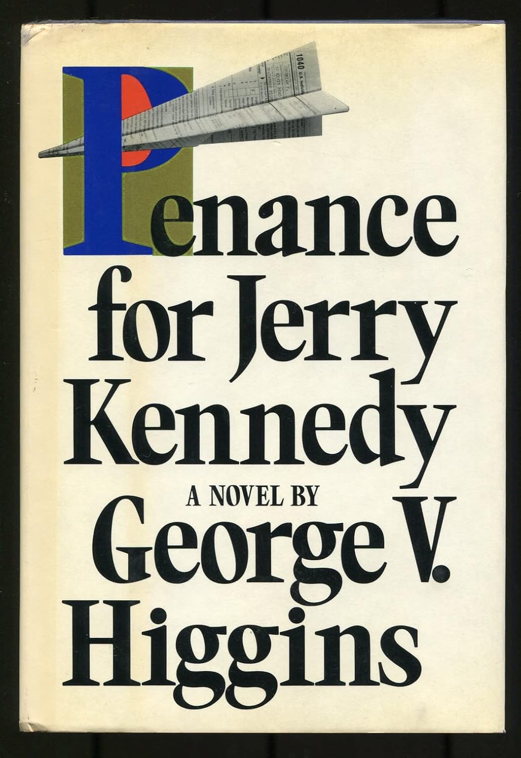 PENANCE JERRY KENNEDY: Higgins, George V.: 9780394534855: Amazon.com: Books