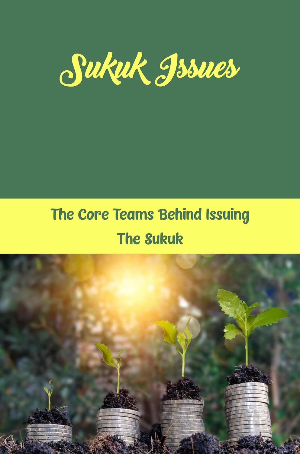 Amazon.com: Sukuk Issues: The Core Teams Behind Issuing The Sukuk eBook ...