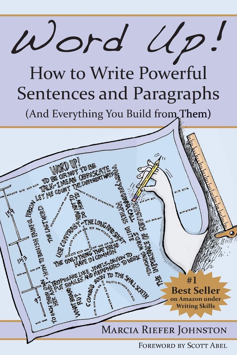 Word Up! How to Write Powerful Sentences and Paragraphs (And Everything ...