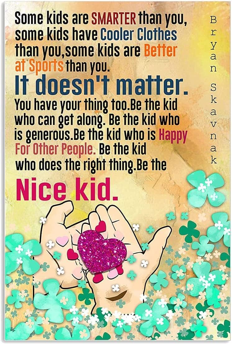 Amazon.com: Laria Some Kids are Smarter Than You Poster Be The Nice Kid ...