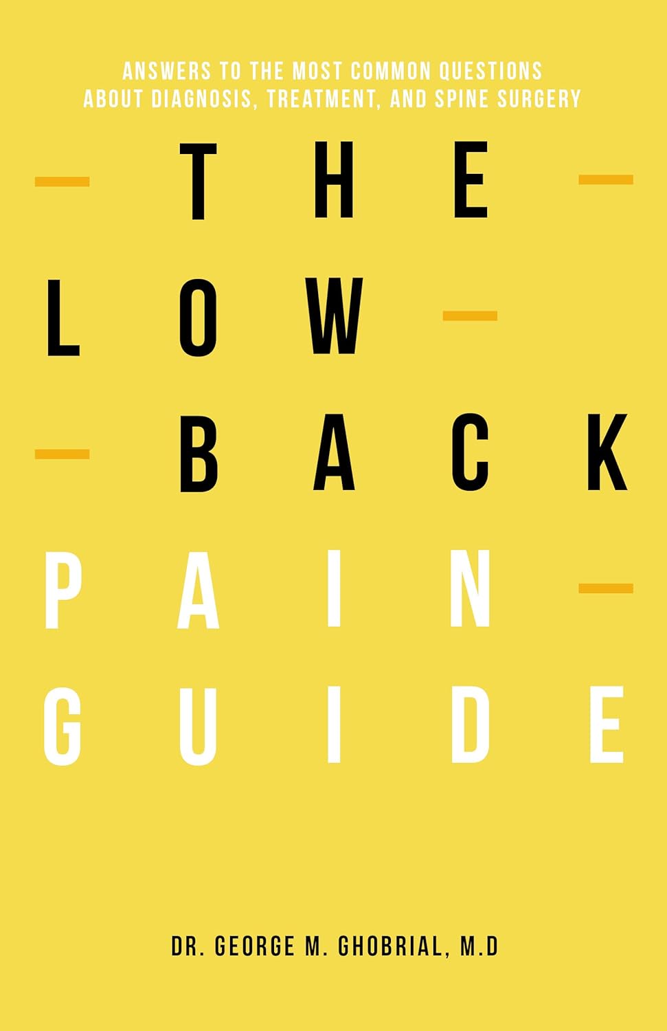The Low Back Pain Guide: Answers To The Most Common Questions About ...