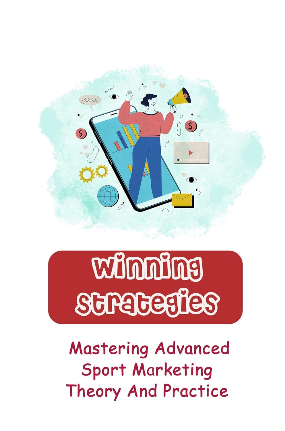 Amazon.com: Winning Strategies: Mastering Advanced Sport Marketing ...