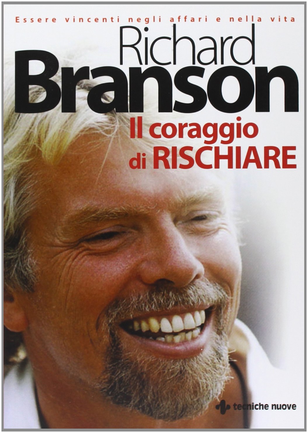 Amazon.it: Il coraggio di rischiare - Branson, Richard - Libri
