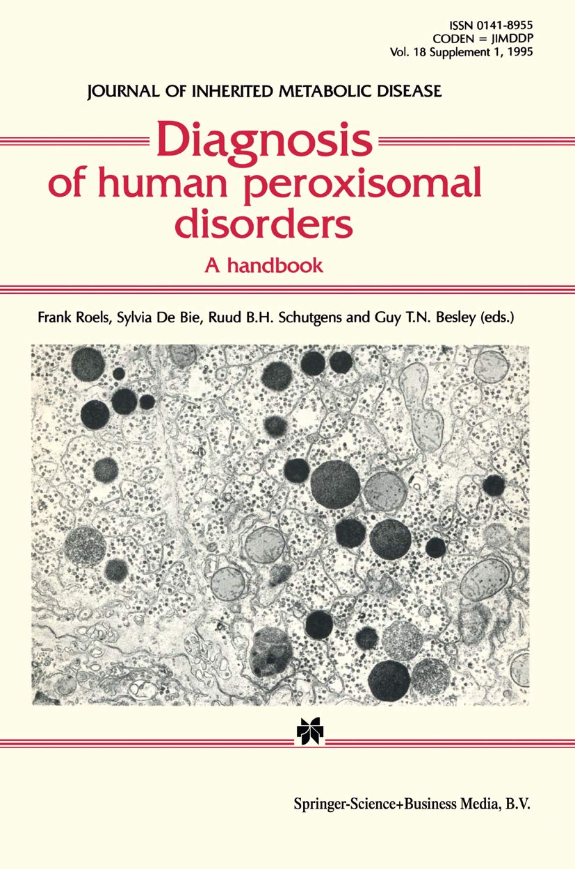 Diagnosis of human peroxisomal disorders: A handbook (Journal of ...