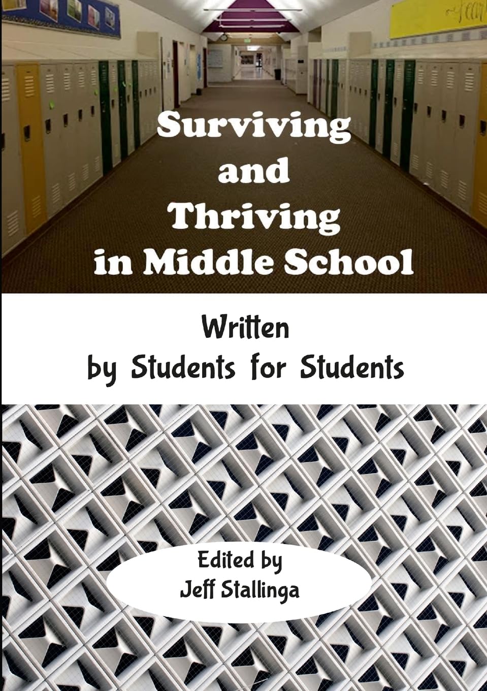 Surviving and Thriving in Middle School: Written by Students for ...