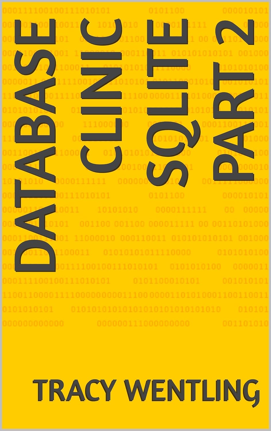 Amazon.com: Database Clinic SQLite Part 2 eBook : Wentling, Tracy: Kindle Store
