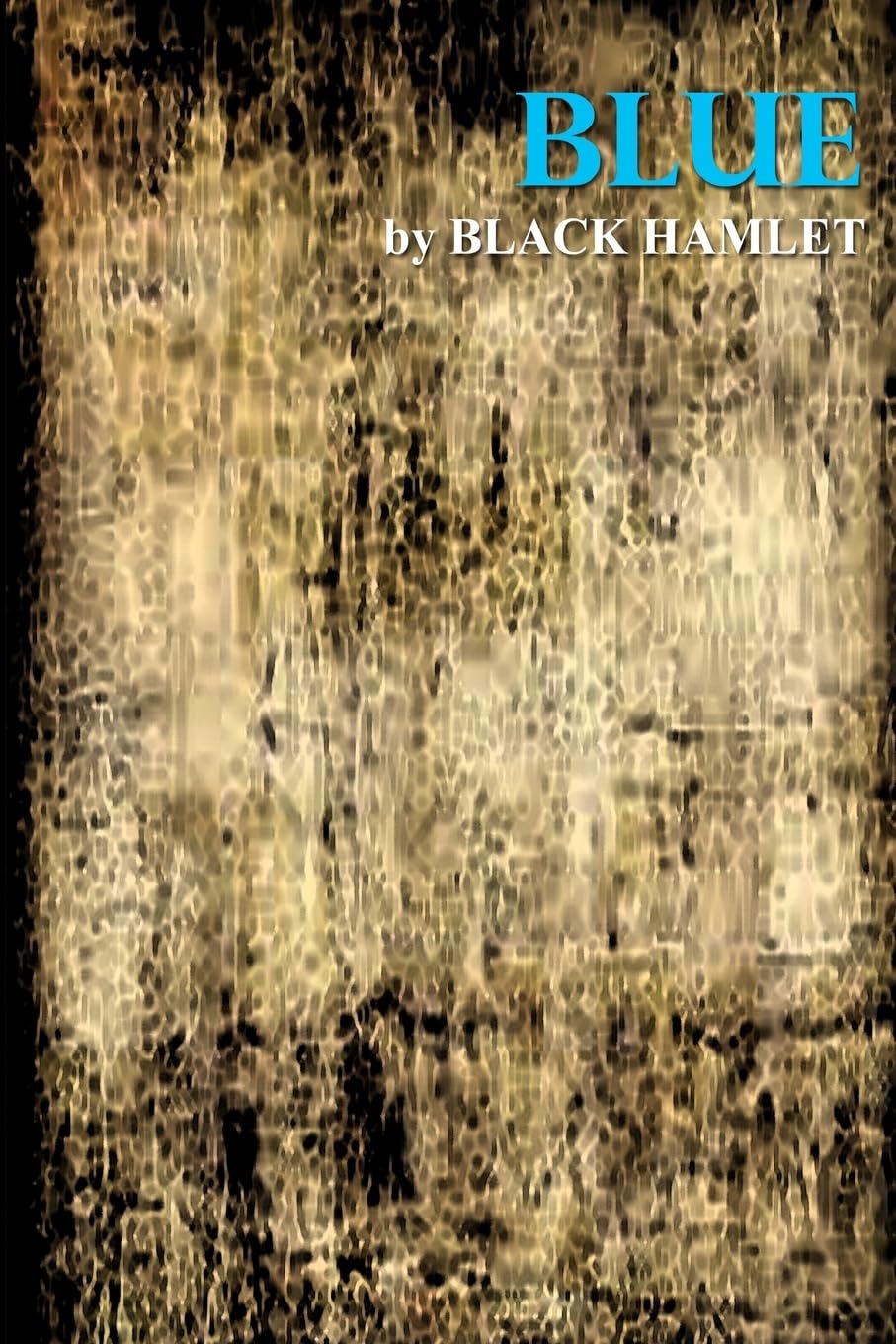 Blue: Hamlet, by Black: 9781532802300: Amazon.com: Books