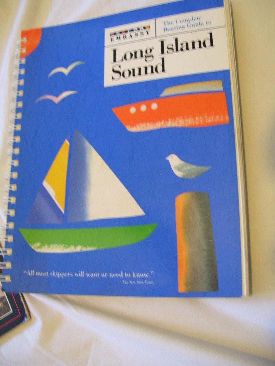 Complete Boating Guide to Long Island Sound: Borton, Mark C., Embassy ...