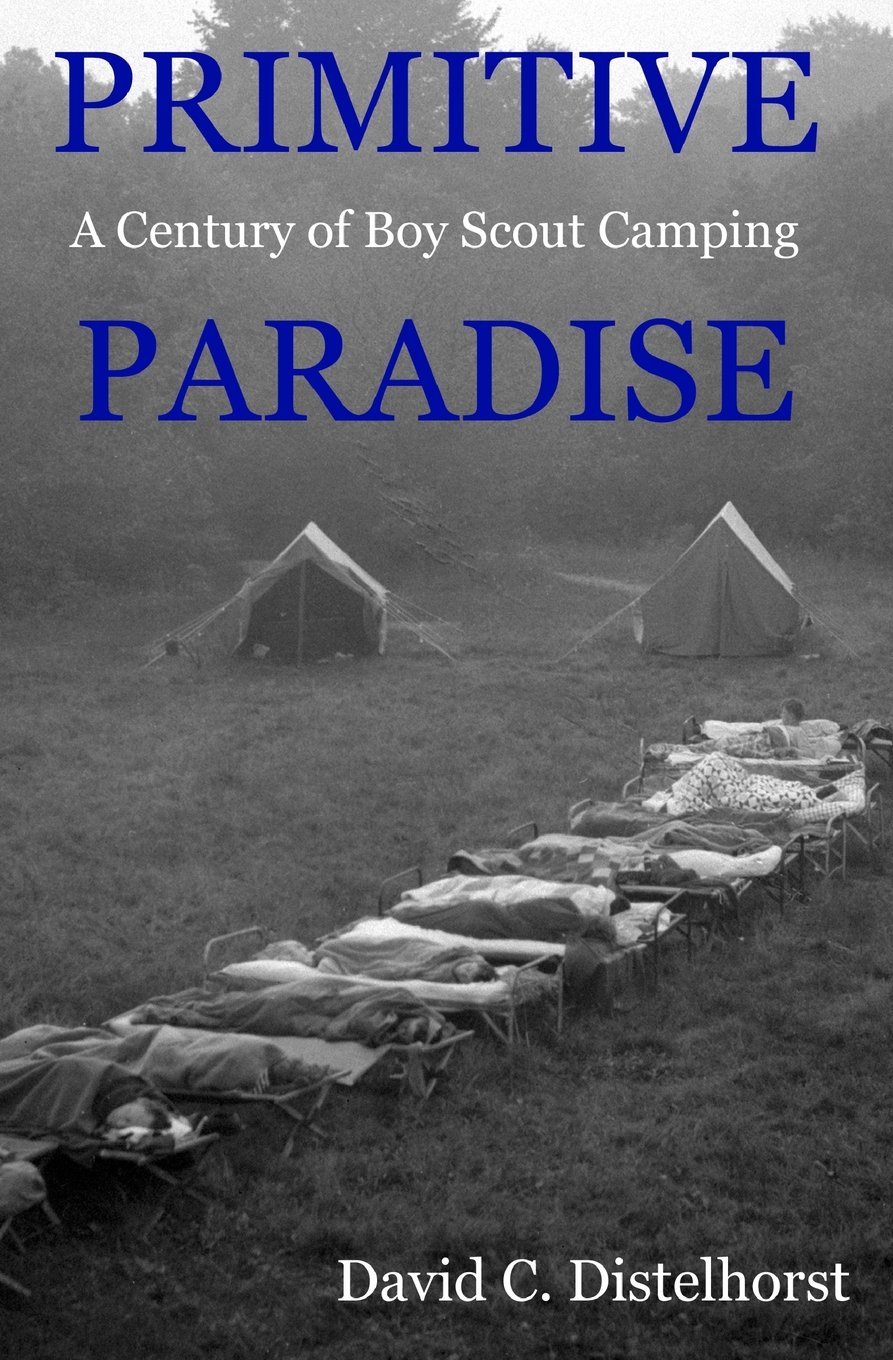 Amazon | Primitive Paradise: A Century of Boy Scout Camping ...