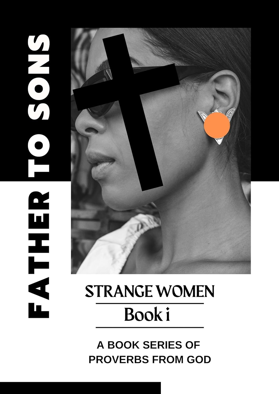 Father to Sons: STRANGE WOMEN // Book i: A book series of proverbs from ...