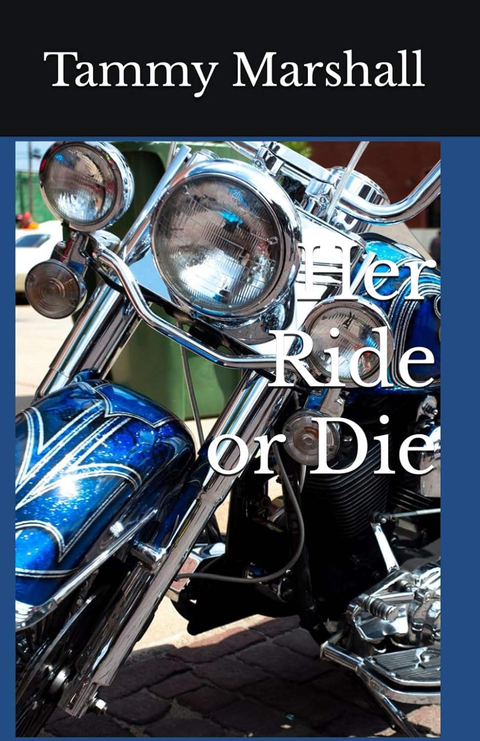 Amazon.com: Her Ride or Die: 9798864197424: Marshall, Tammy: Books