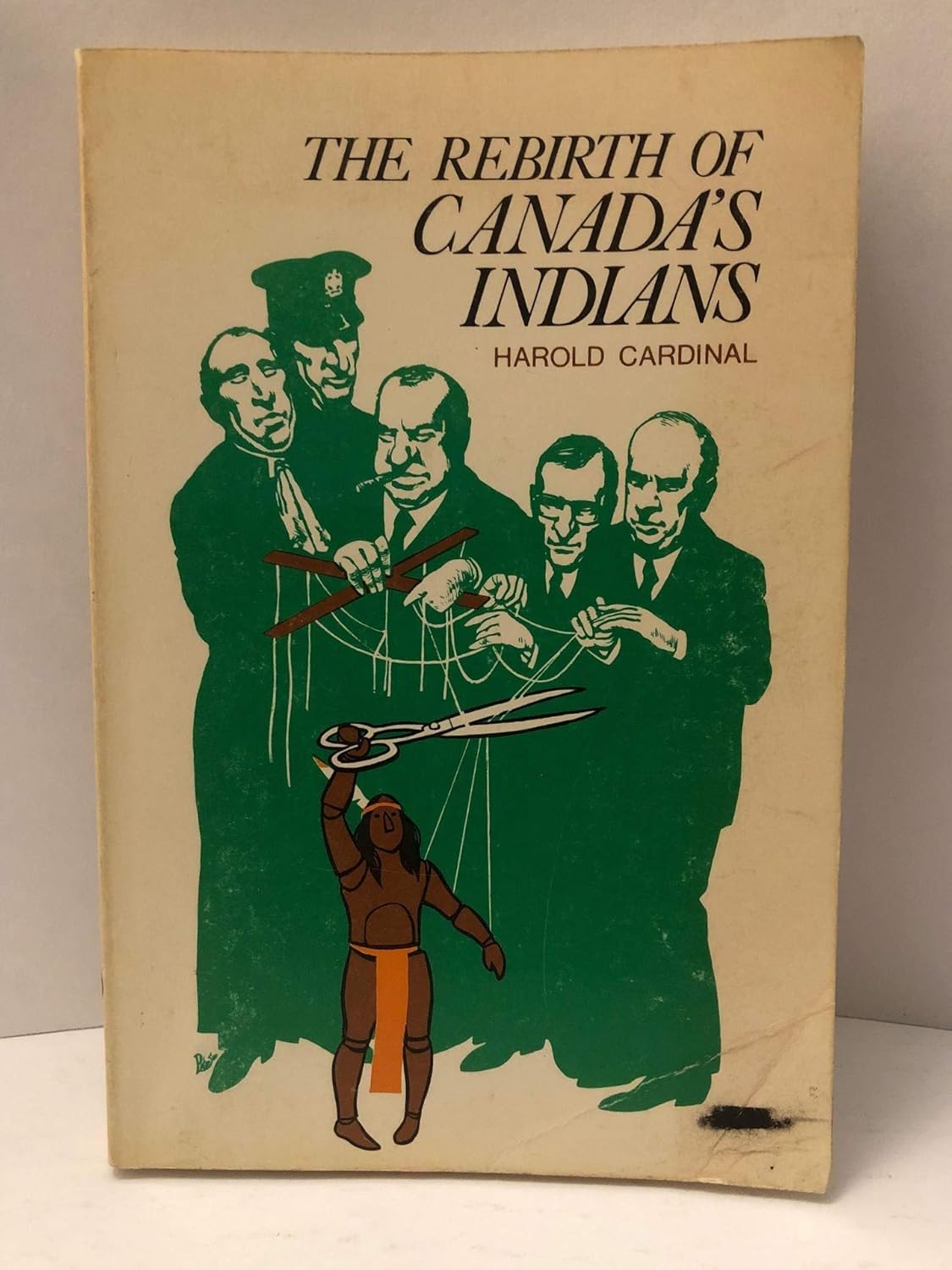 The rebirth of Canada's Indians: Cardinal, Harold: 9780888301192 ...