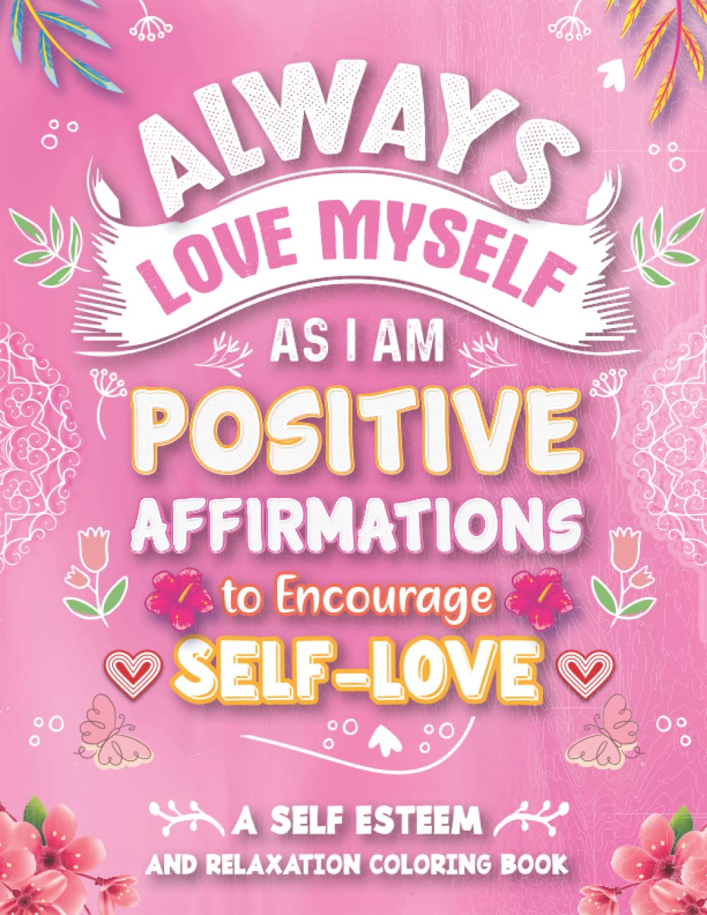 Amazon.com: Always Love Myself As I Am Positive Affirmations to ...