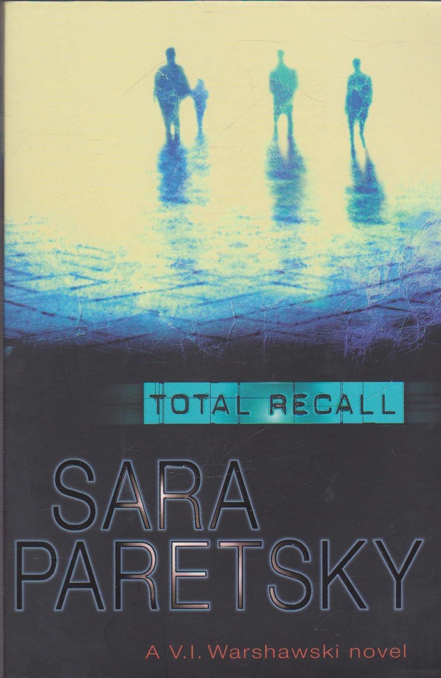 Total Recall (A V. I. Warshawski Novel): Paretsky Sara: 9780241141618 ...