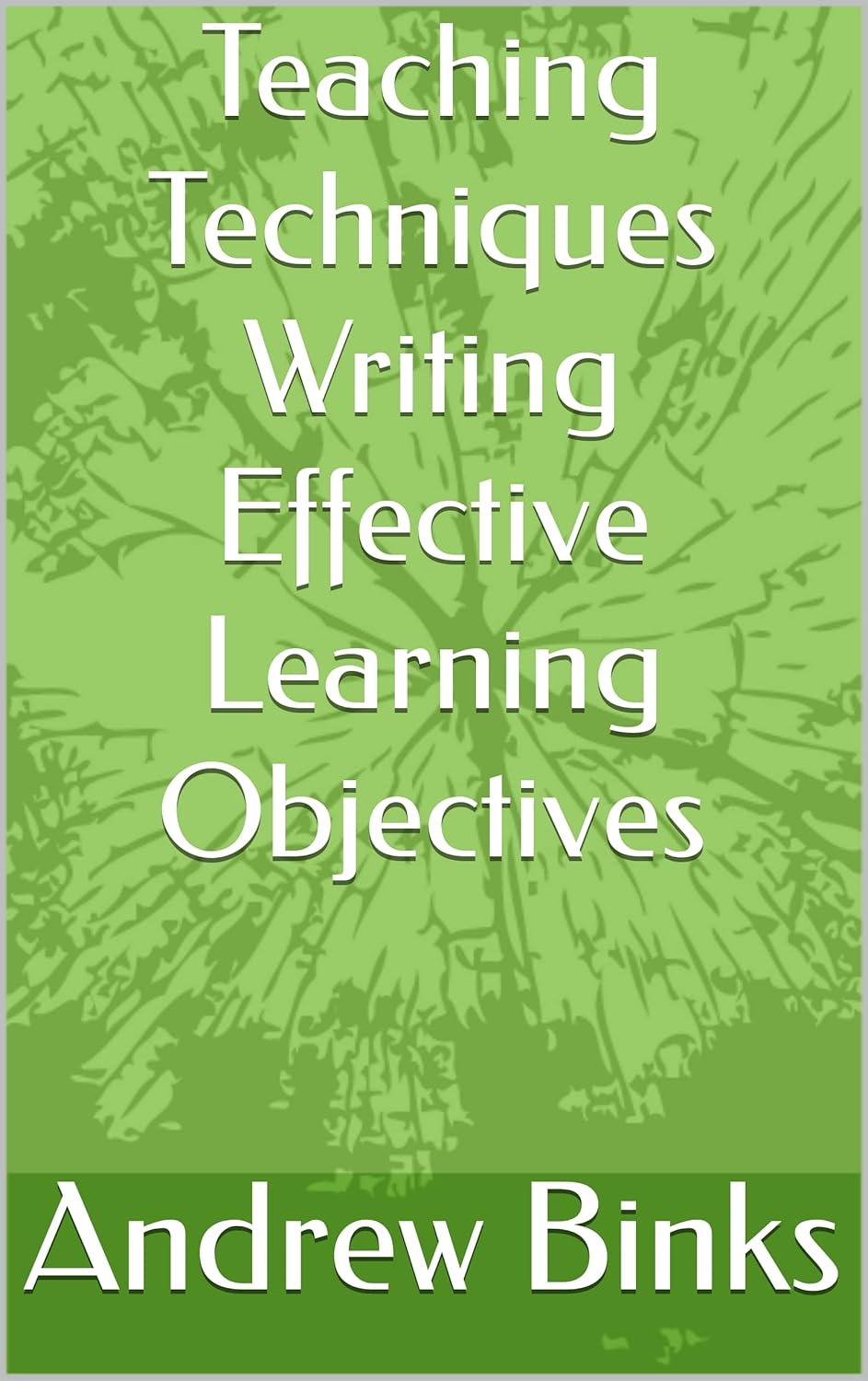 Amazon.com: Teaching Techniques Writing Effective Learning Objectives ...