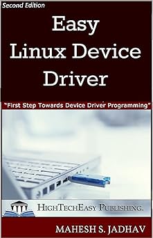 Amazon.com: Easy Linux Device Driver, Second Edition: First Step ...