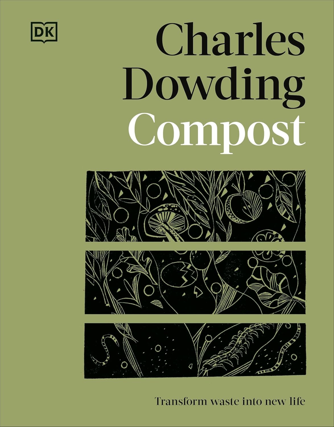 Compost: Transform Waste into New Life: Dowding, Charles, Gibbs ...