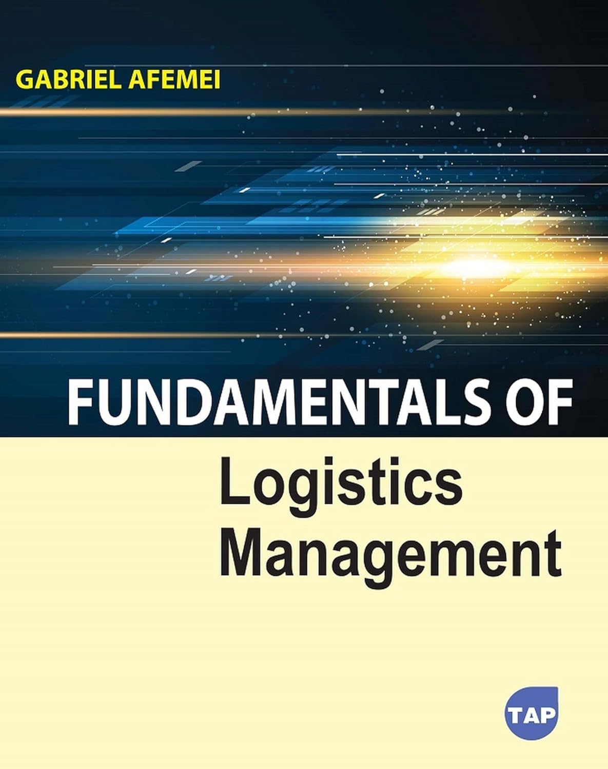Amazon.com: Fundamentals of Logistics Management: 9781774697221: Afemei ...