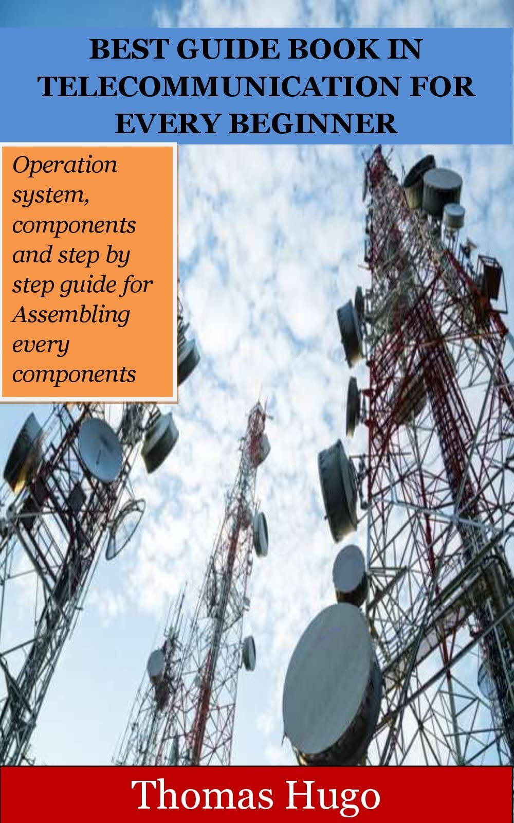 Buy BEST GUIDE BOOK IN TELECOMMUNICATION FOR EVERY BEGINNER: Operation ...