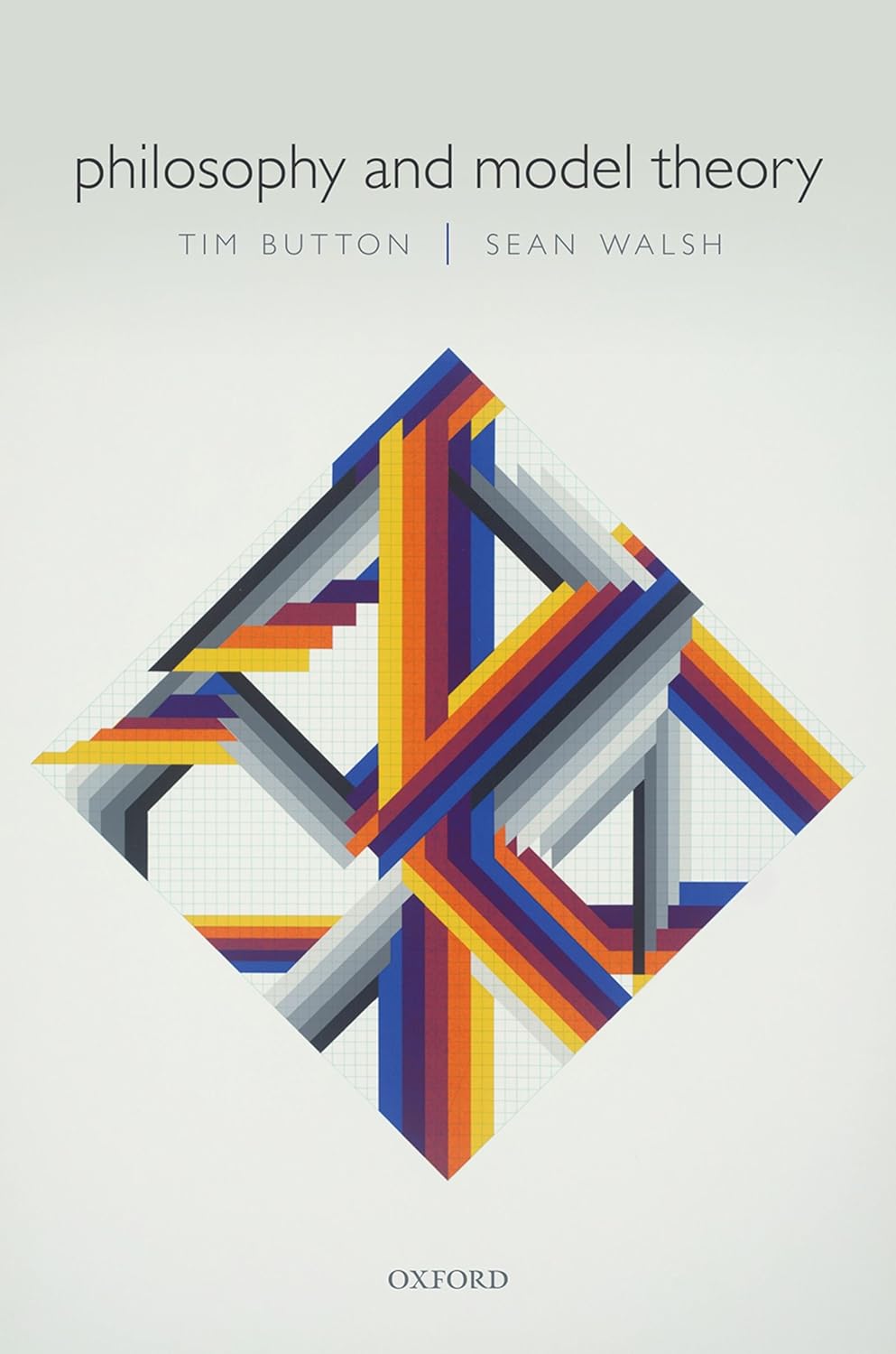 Philosophy and Model Theory - Kindle edition by Button, Tim, Walsh ...