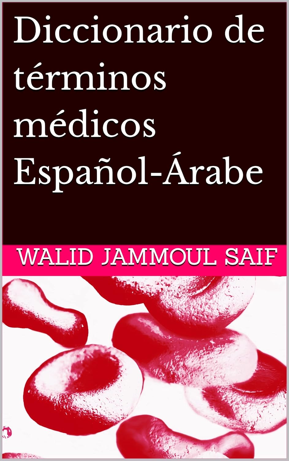 Diccionario de términos médicos Español-Árabe eBook : Jammoul Saif ...