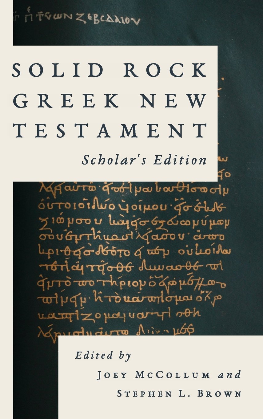 Solid Rock Greek New Testament, Scholar's Edition (Ancient Greek ...