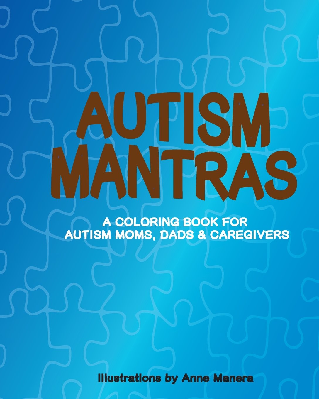 Autism Mantras A Coloring Book for Autism Moms, Dads & Caregivers ...