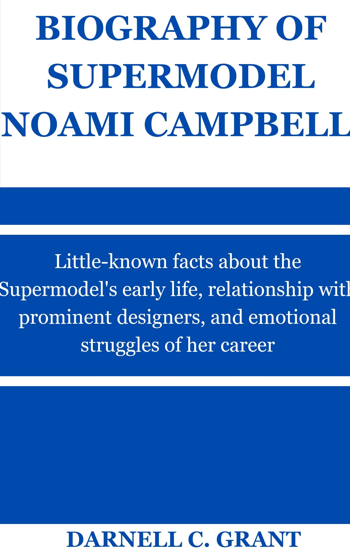 Biography Of Supermodel Noami Campbell Little Known Facts About ...