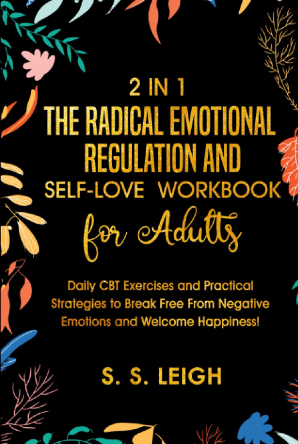 The Radical Emotional Regulation and Self-Love Workbook for Adults ...