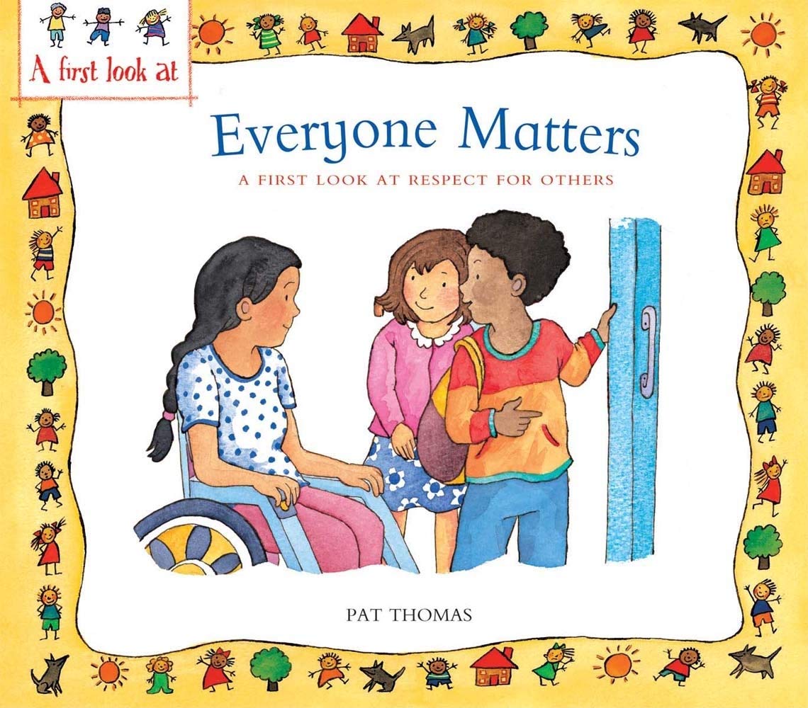 Everyone Matters: A First Look at Respect for Others (A First Look at ...