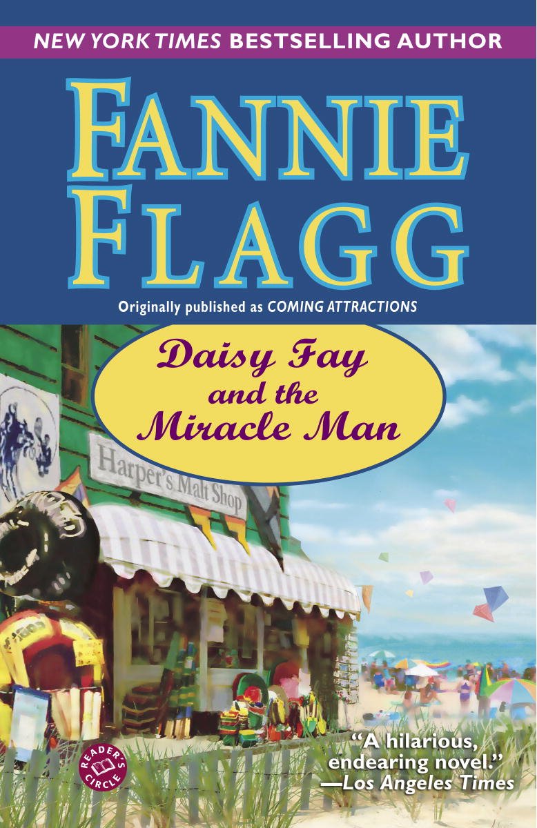 Daisy Fay and the Miracle Man: A Novel - Kindle edition by Flagg ...