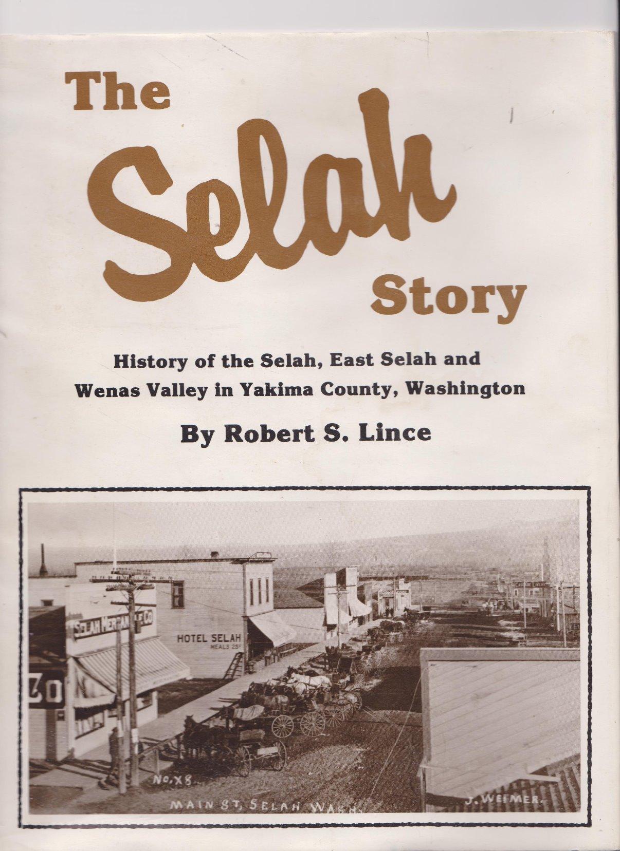 SELAH STORY: History of the Selah, East Selah and Wenas Valley in ...