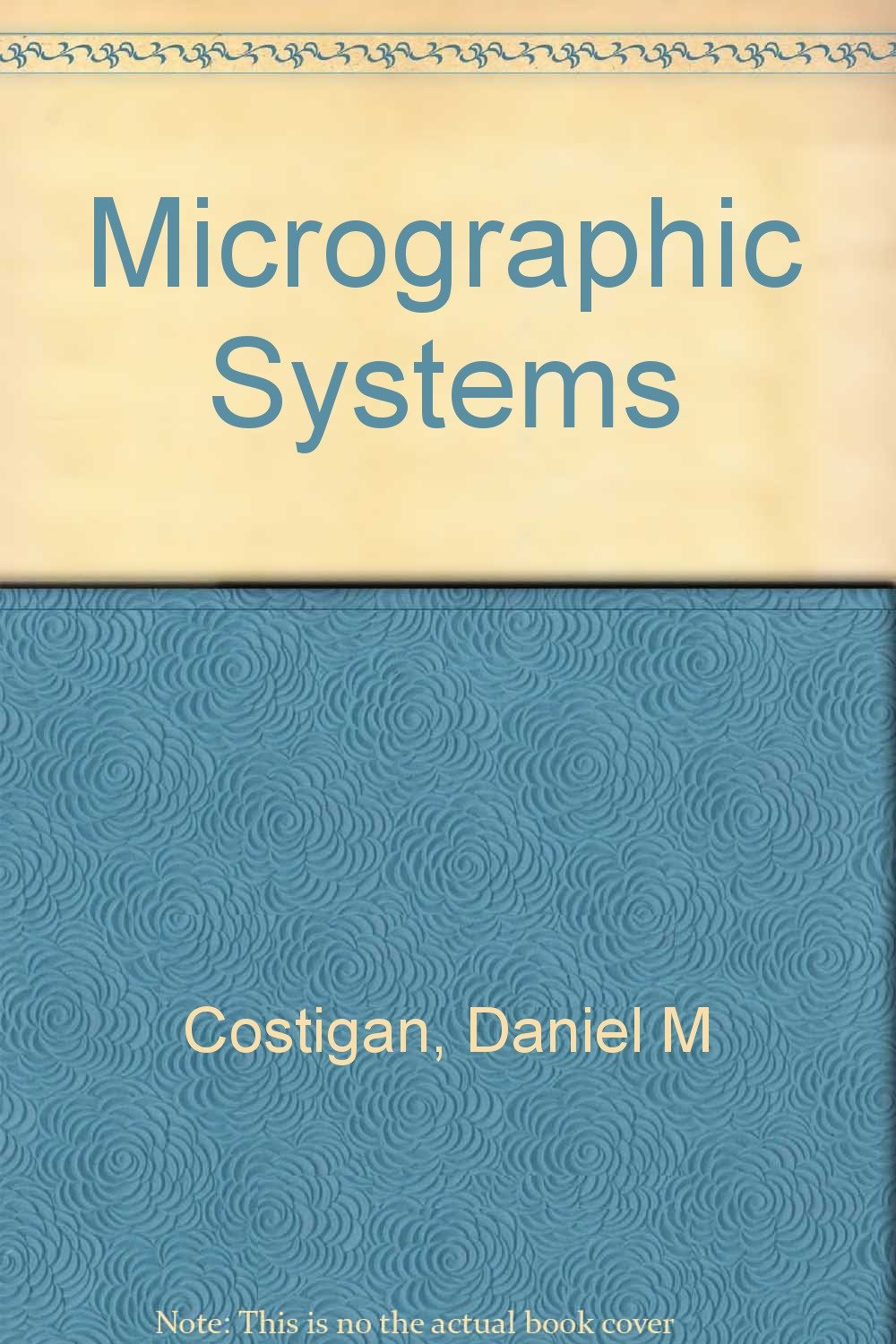 Micrographic Systems: costigan, daniel: 9781114672451: Amazon.com: Books