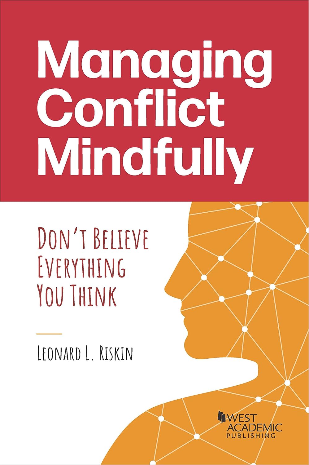 Amazon.com: Managing Conflict Mindfully: Don’t Believe Everything You ...