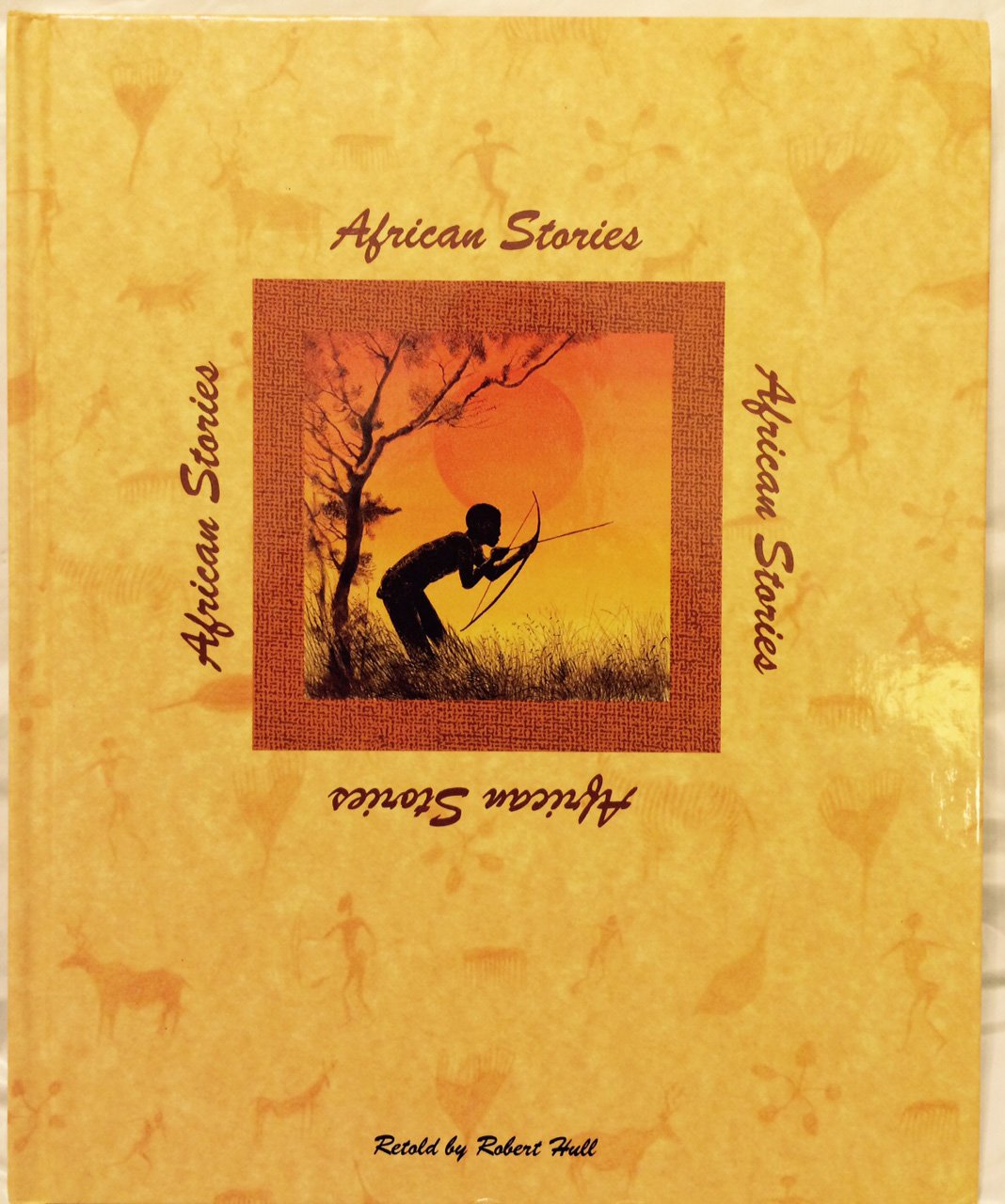 African Stories (Tales from Around the World): Hull, Robert, Kettle ...