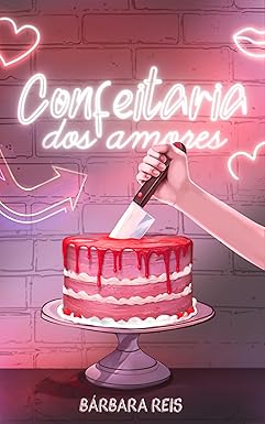 Amazon.com.br eBooks Kindle: Confeitaria dos Amores, Reis, Bárbara