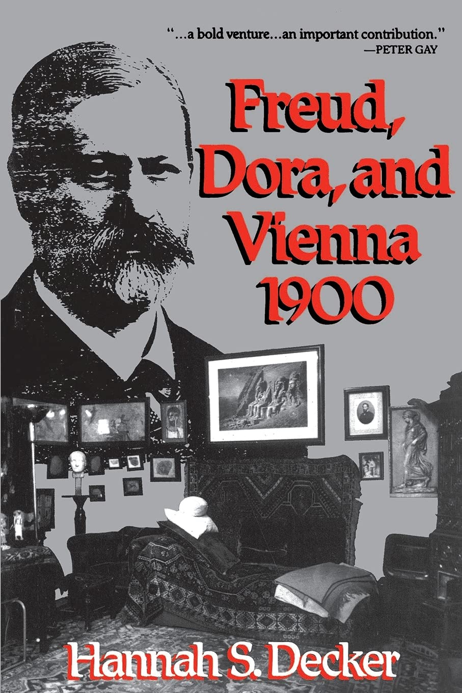 Freud, Dora, and Vienna 1900: Decker, Hannah S.: 9780029072127: Amazon.com: Books