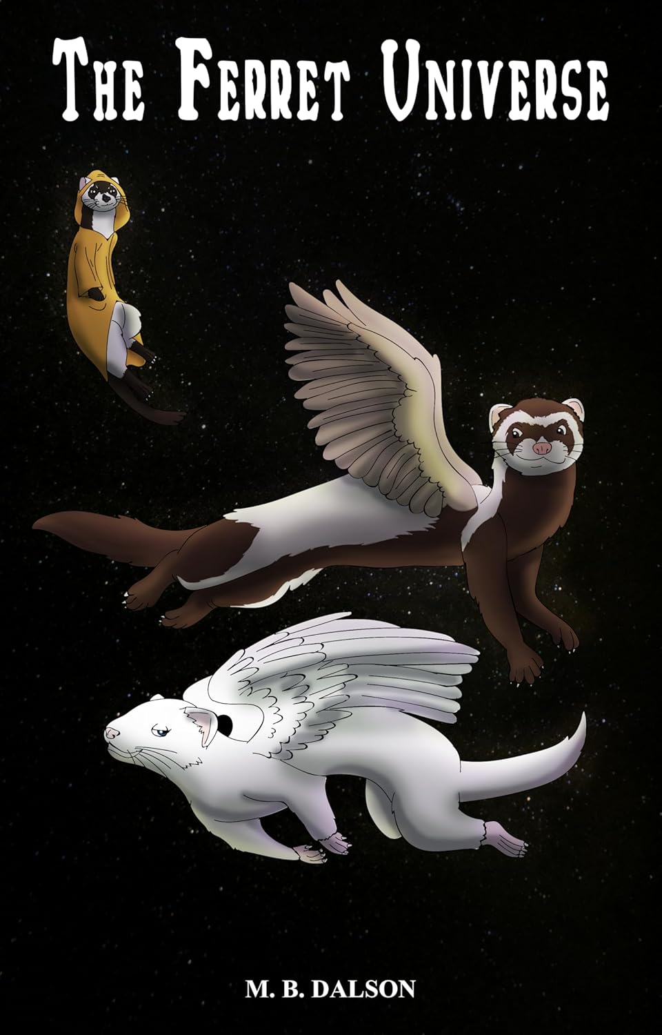 Amazon.com: The Ferret Universe eBook : Dalson, M.B.: Kindle Store
