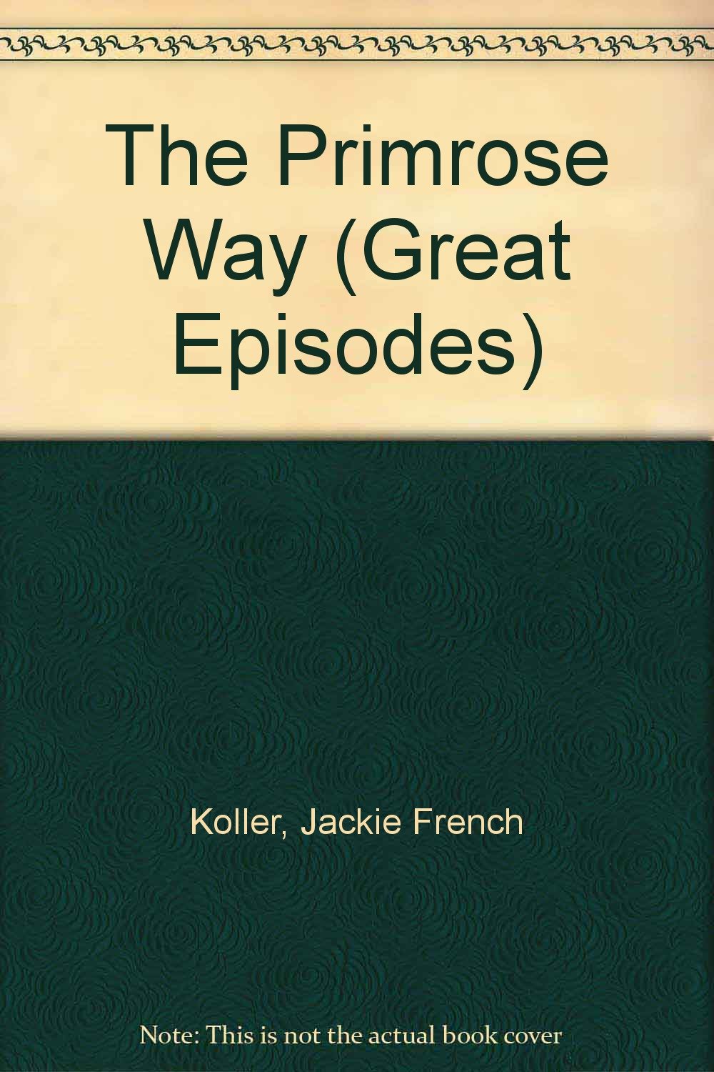 The Primrose Way: Koller, Jackie French: 9780606080439: Amazon.com: Books