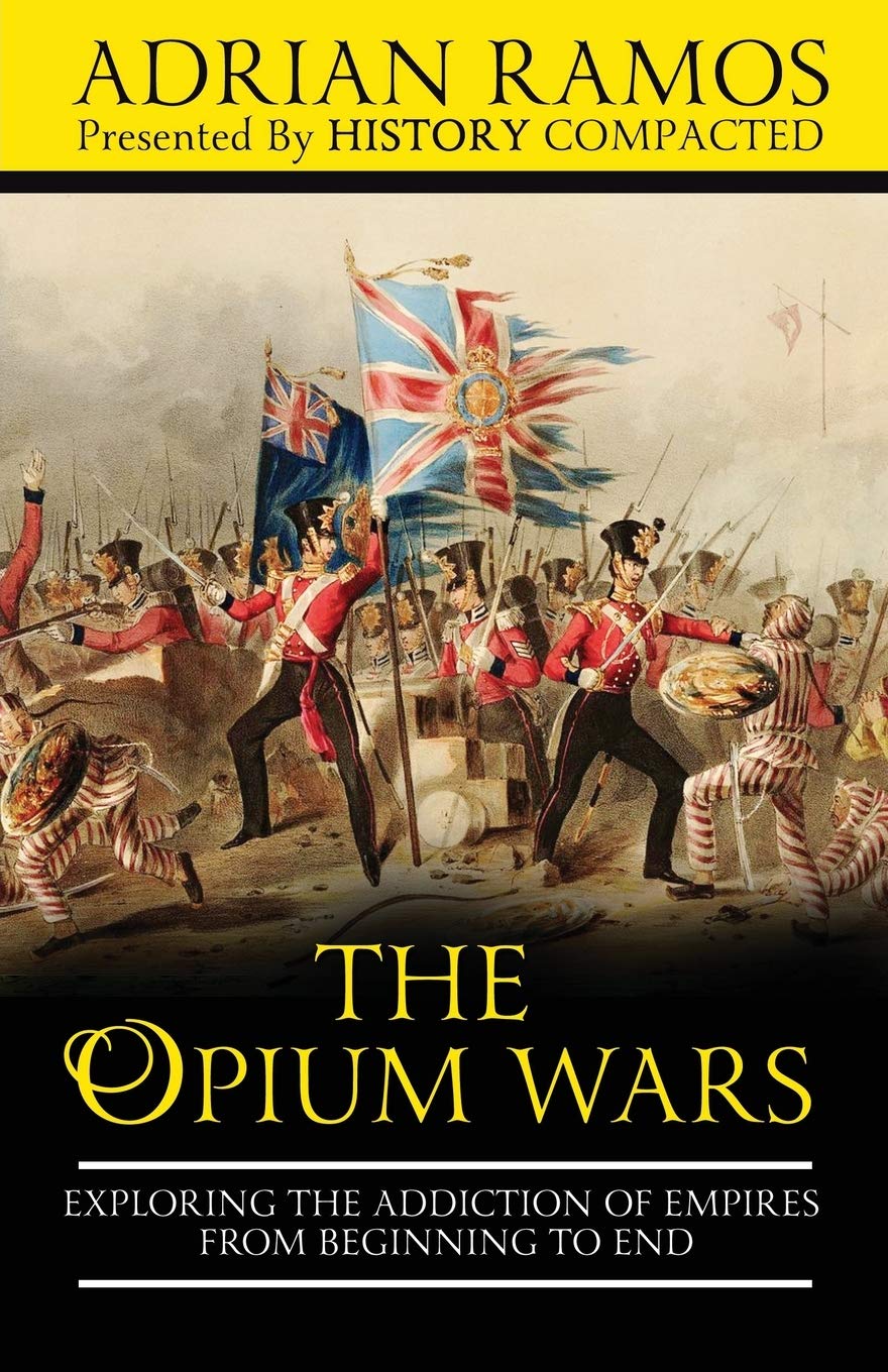 Amazon.com: The Opium Wars: Exploring the Addiction of Empires from ...