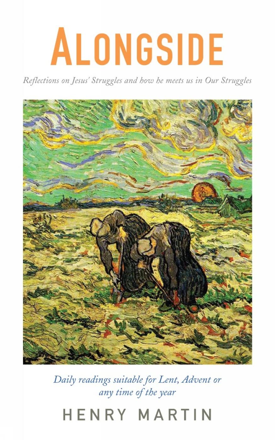 Alongside: Reflections on Jesus' Struggles and How He Meets Us in Our ...