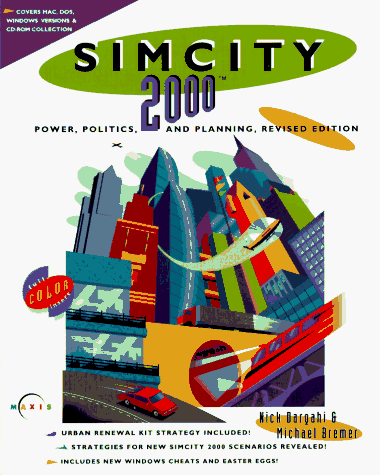 SimCity 2000: Power, Politics, and Planning: Revised Edition (Secrets ...